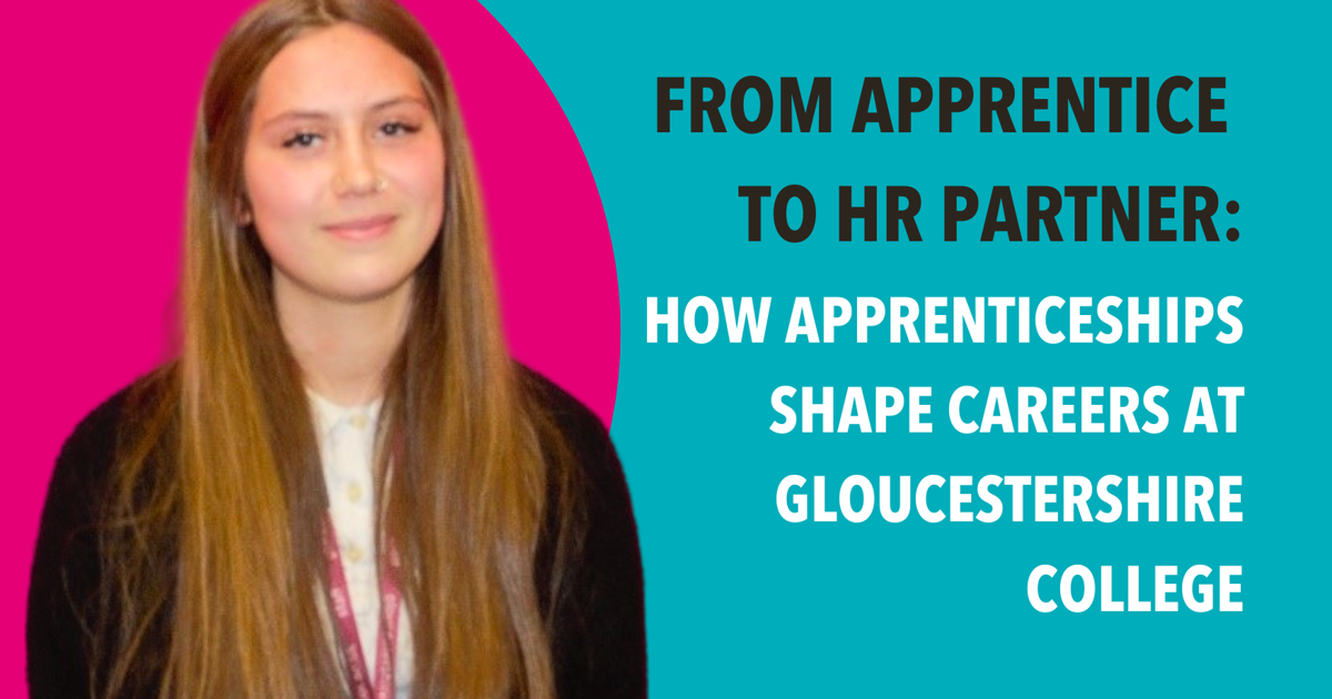 Apprentice to HR Partner: How Apprenticeships Shape Careers | Gloucestershire College